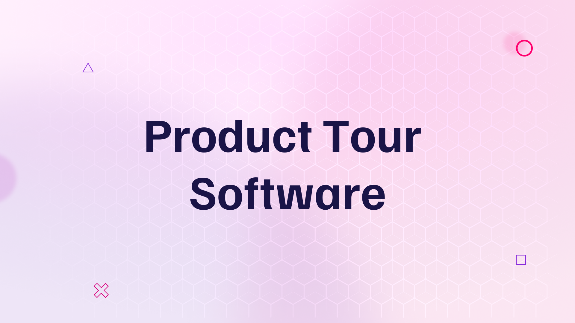 9 Best Product Tour Software: A Buyer's Guide